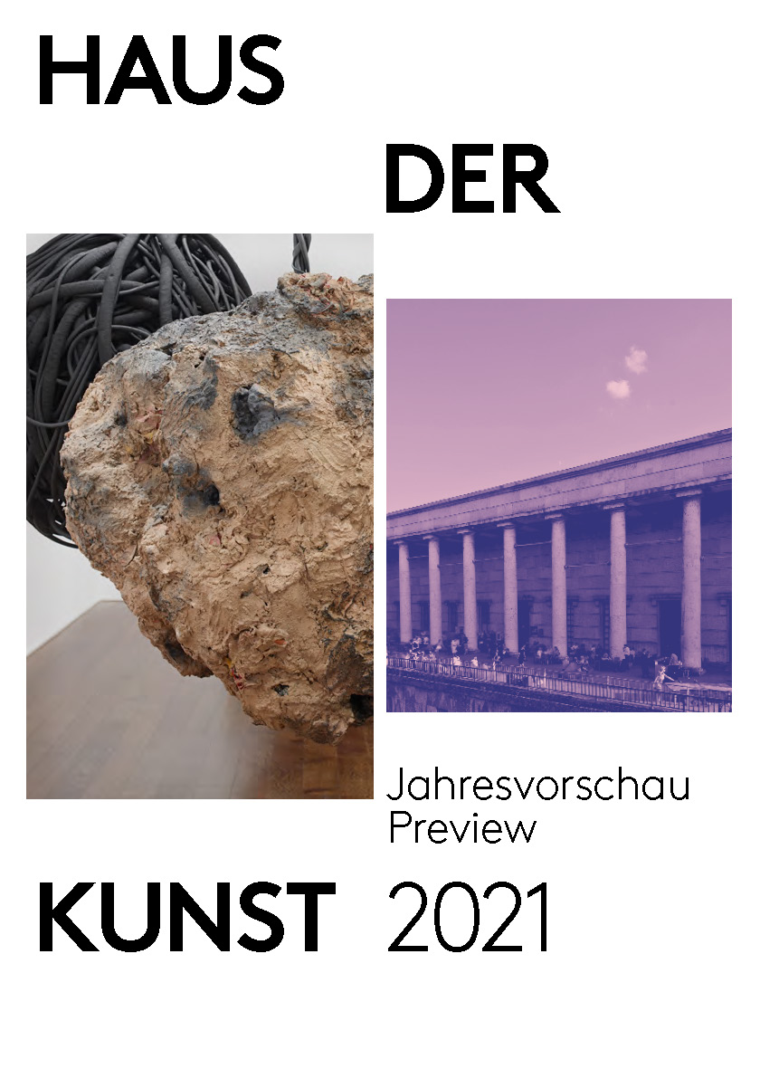 Haus der Kunst Jahresvorschau:Preview 2021 - Freunde Haus der Kunst